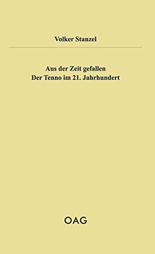 Aus der Zeit gefallen: Der Tenno im 21. Jahrhundert by Volker Stanzel ...