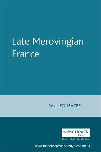 Late Merovingian France: History And Hagiography, 640-720 by Richard A ...