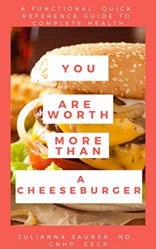You Are Worth More Than A Cheeseburger: A functional quick reference ...