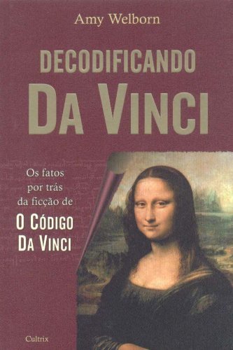 DECODIFICANDO DA VINCI - PORTUGUES BRASIL by Amy Welborn | Goodreads