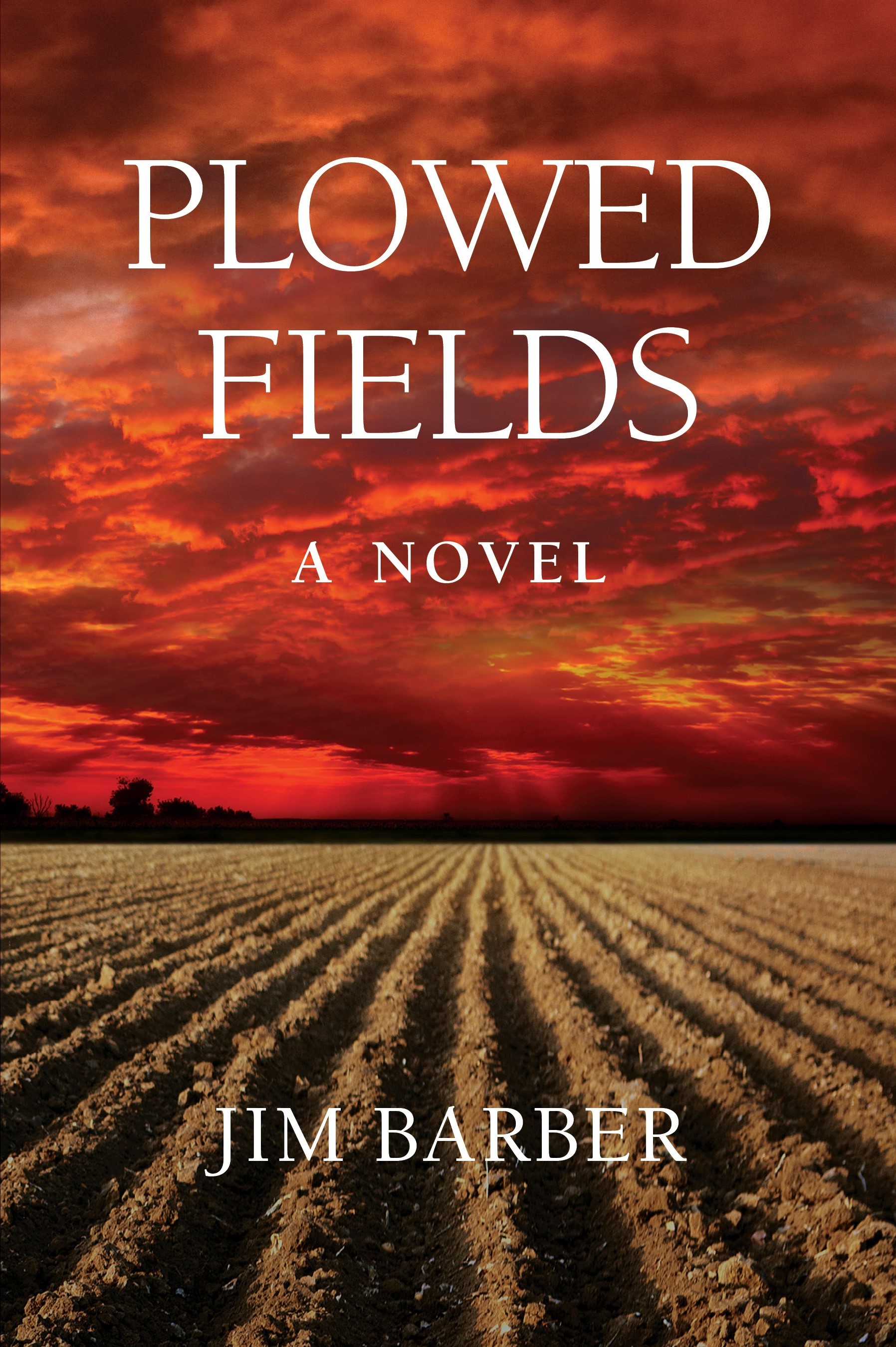 Plowed Fields by Jim Barber | Goodreads