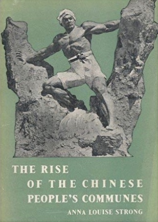 The Rise of the Chinese People’s Communes by Anna Louise Strong | Goodreads