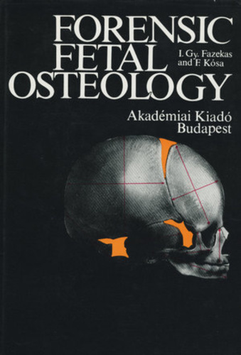 Forensic fetal osteology by István Gyula Fazekas | Goodreads