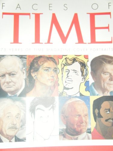 Faces of "Time": 75 Years of Time Magazine Cover Portraits. Introd. by ...