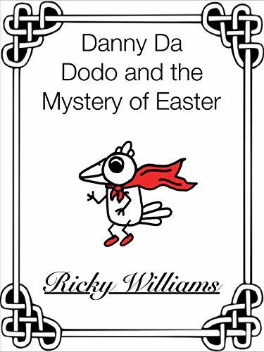 Danny Da Dodo And The Mystery Of Easter ( Night Time Story ) by Ricky ...