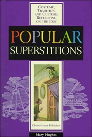 Popular Superstitions (Costume, Tradition & Culture) by Mary Hughes ...