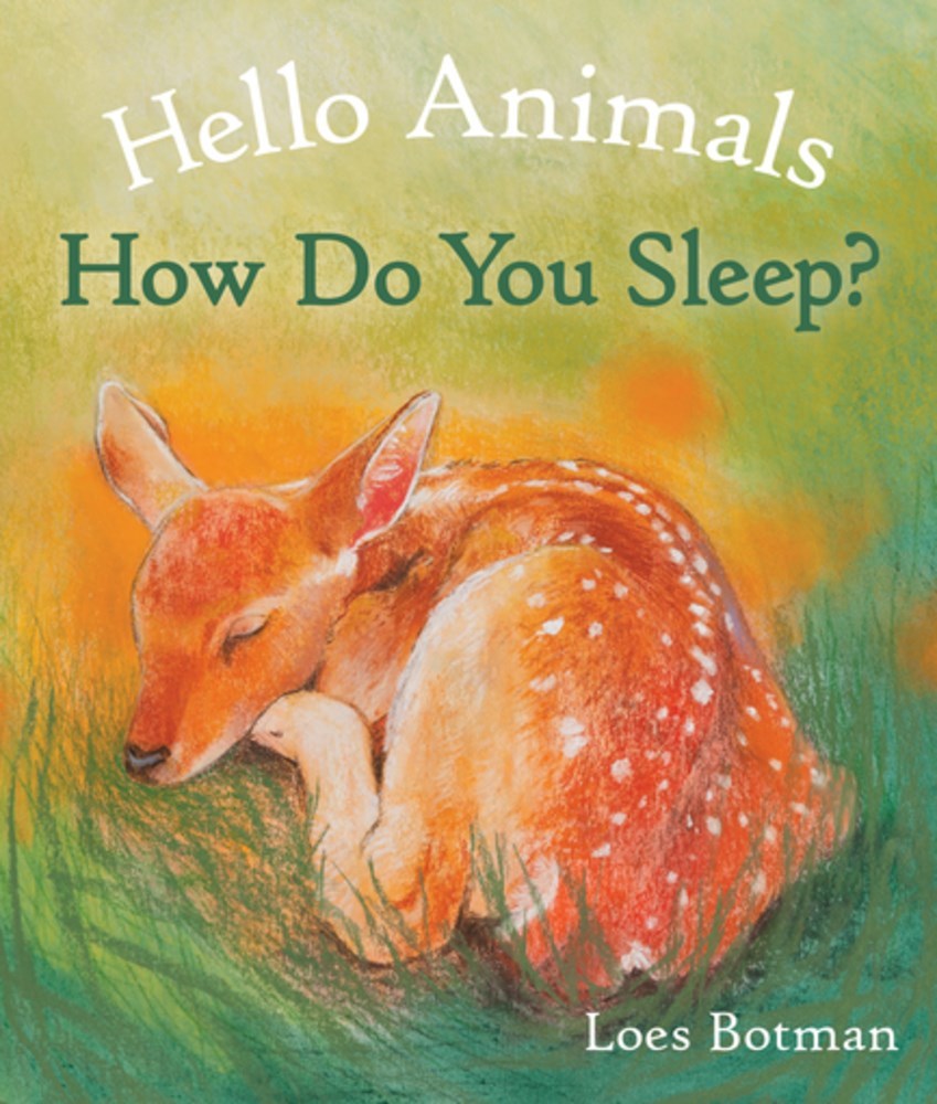 Hello Animals, How Do You Sleep? by Loes Botman | Goodreads