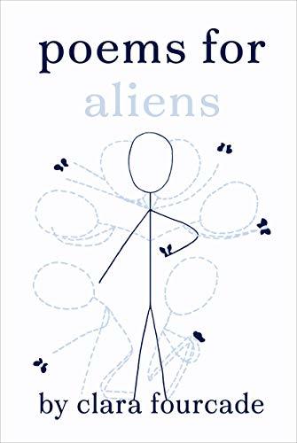 Poems for Aliens by Clara Fourcade | Goodreads