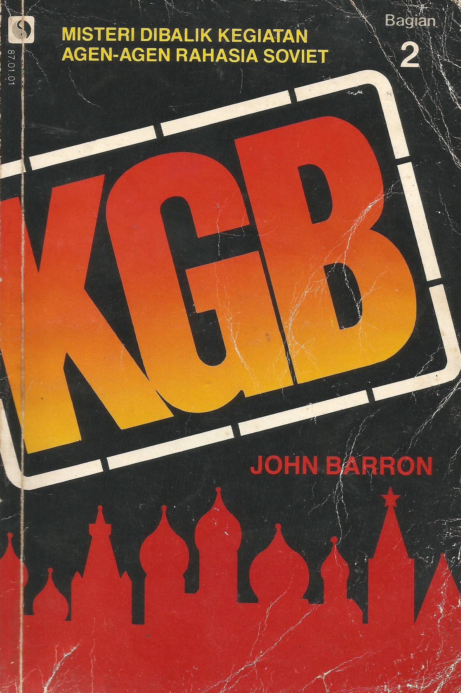 KGB: Misteri di Balik Kegiatan Agen-Agen Rahasia Soviet by John Daniel ...
