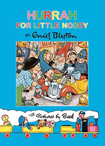 Hurrah for Little Noddy by Enid Blyton | Goodreads
