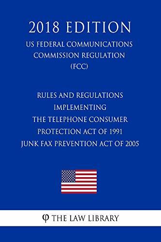 Rules and Regulations Implementing the Telephone Consumer Protection ...