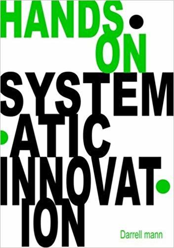 Hands-On Systematic Innovation by Darrell Mann | Goodreads