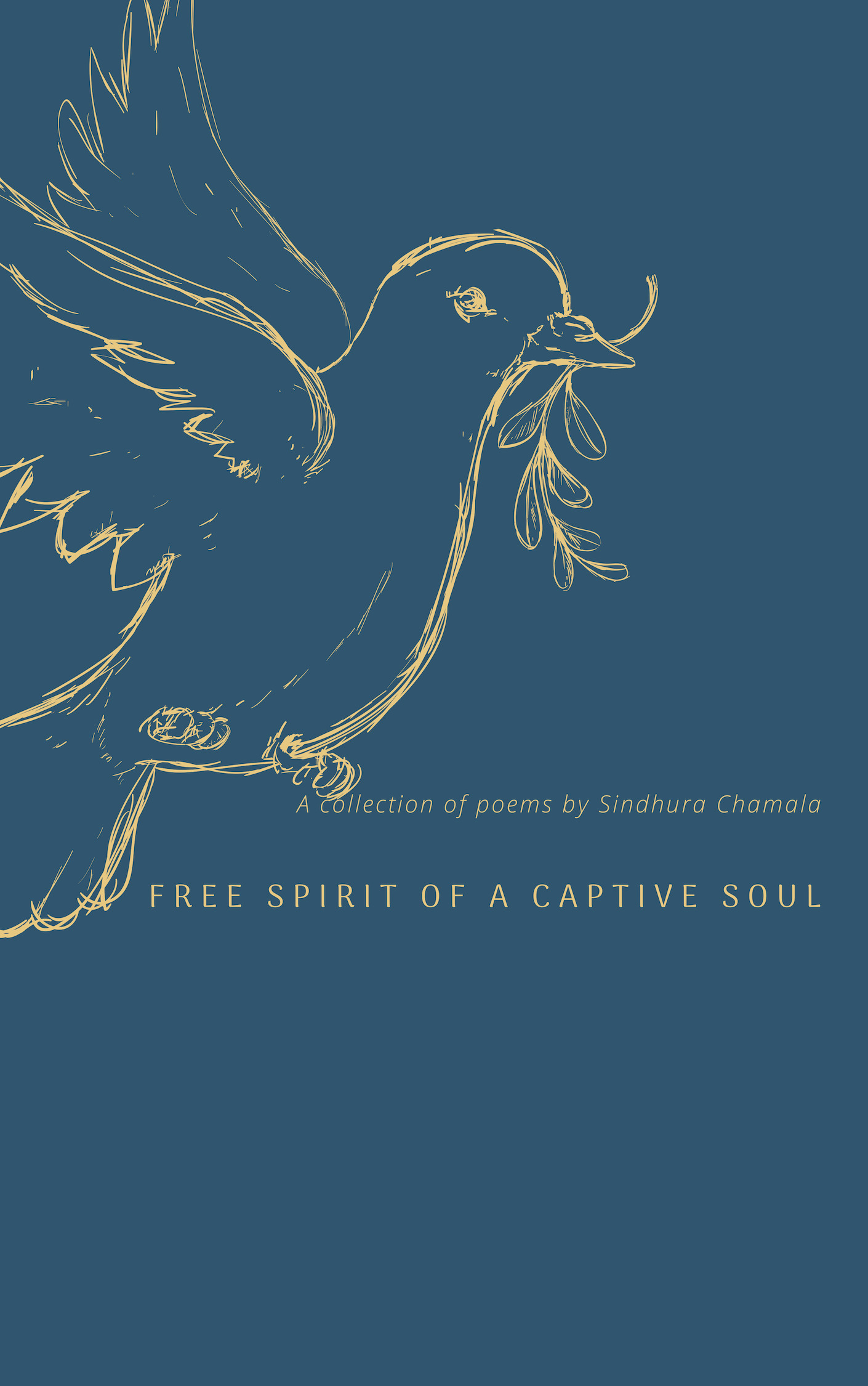 Free Spirit of a Captive Soul by Sindhura Chamala | Goodreads