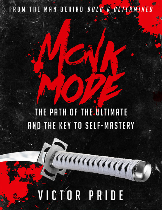 Monk Mode: The Path of the Ultimate and the Key to Self-Mastery by ...