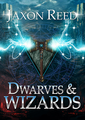 Dwarves and Wizards (Forlorn Dagger Trilogy #3) by Jaxon Reed | Goodreads