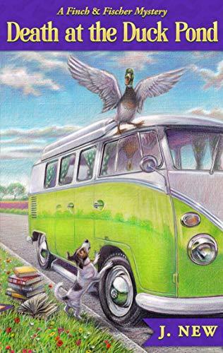 Death at the Duck Pond (Finch & Fischer Mystery #2) by J. New | Goodreads