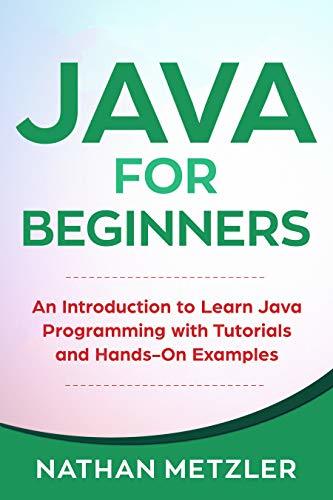 Java for Beginners: An Introduction to Learn Java Programming with ...