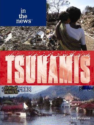 Tsunamis (Books in the News) by Ann Malaspina | Goodreads
