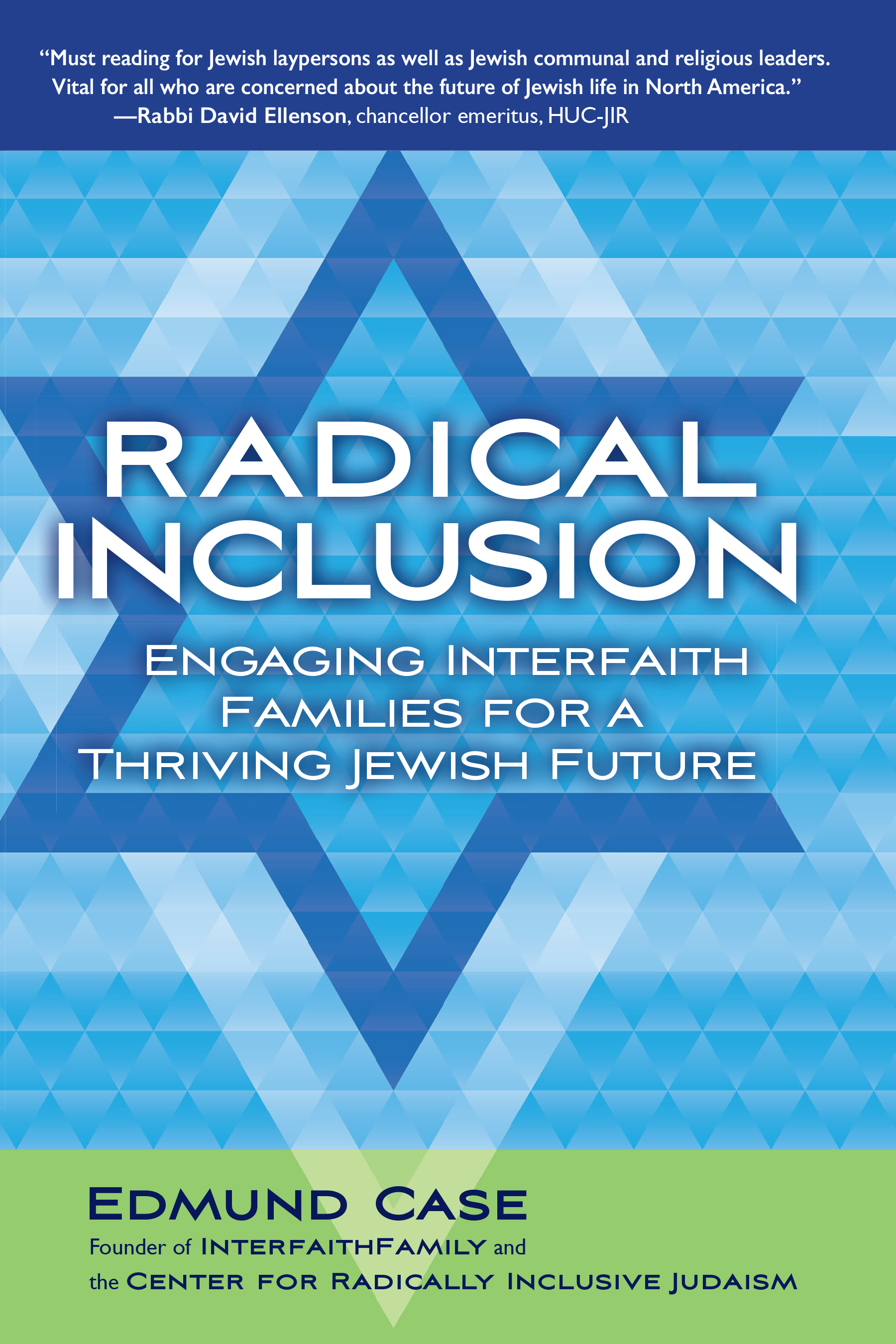 Radical Inclusion: Engaging Interfaith Families for a Thriving Jewish ...