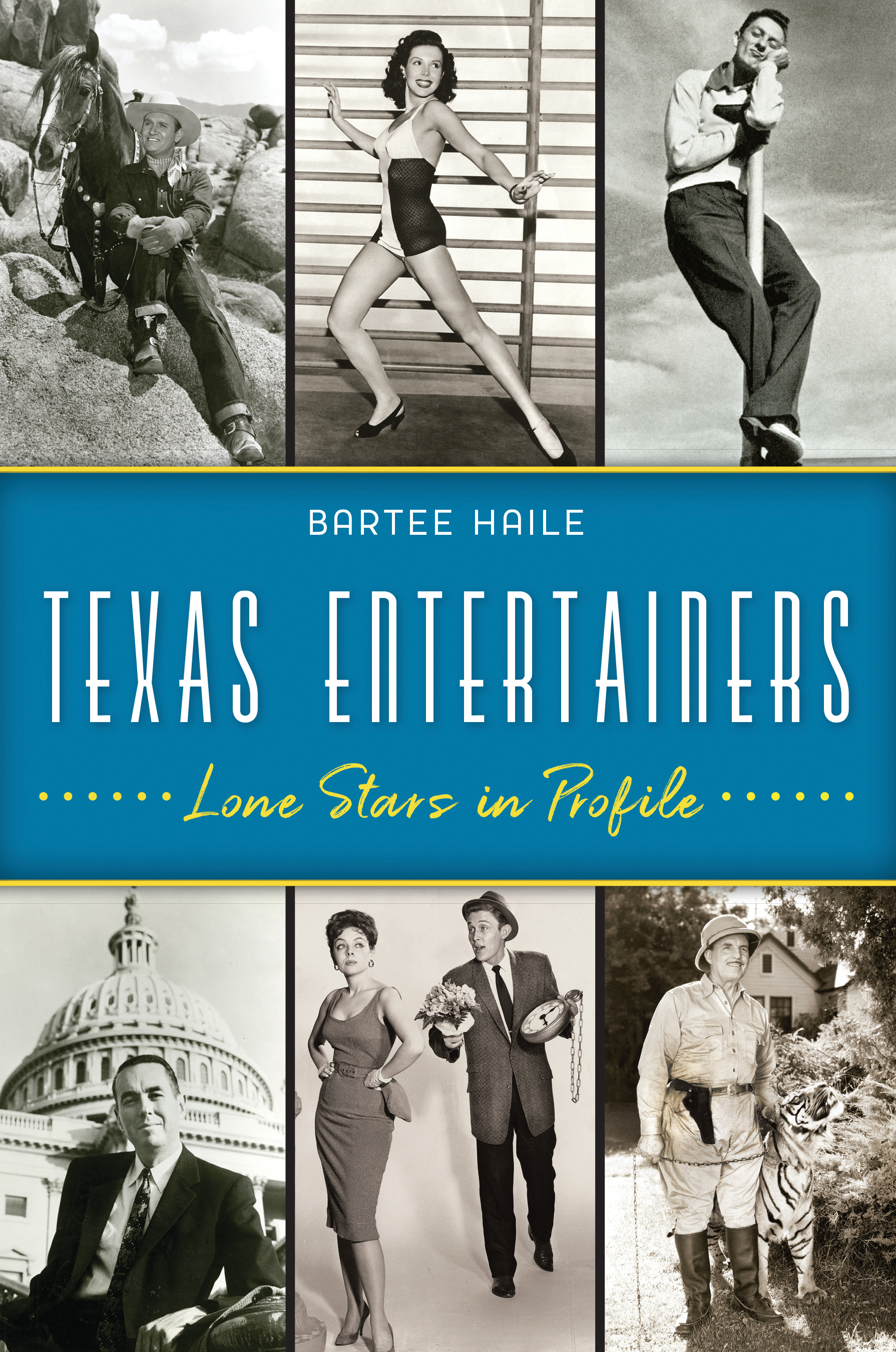 Texas Entertainers: Lone Stars in Profile by Bartee Haile | Goodreads