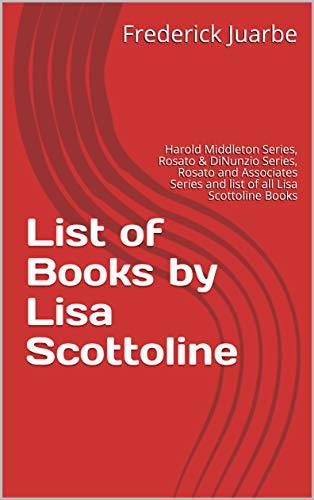 List of Books by Lisa Scottoline: Harold Middleton Series, Rosato ...