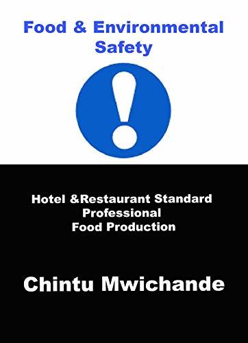 Food & Environmental Safety: A Practical Guide to Food Hygiene, Safety ...
