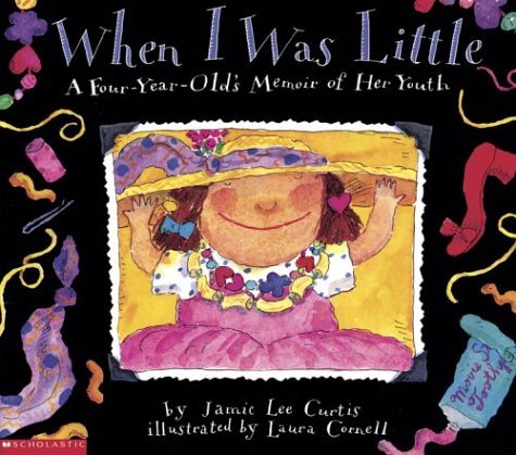 When I Was Little by Jamie Lee Curtis | Goodreads