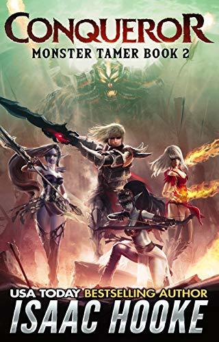 Conqueror (Monster Tamer, #2) by Isaac Hooke | Goodreads