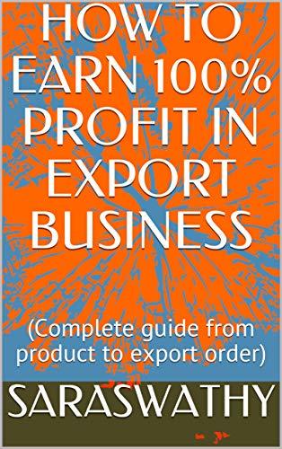 How to Earn 100% Profit in Export Business: Complete Guide from Product ...
