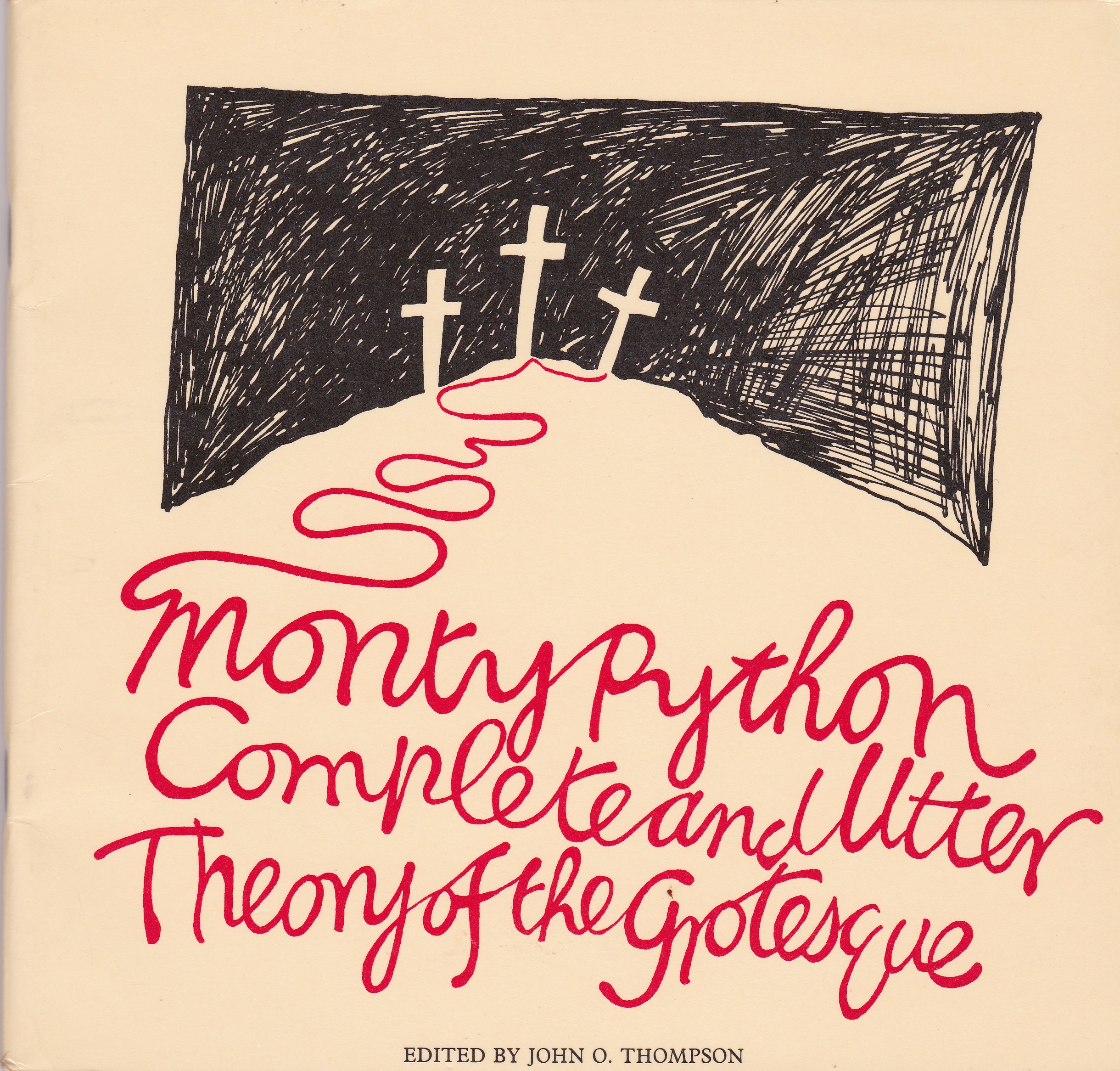 Monty Python: Complete and Utter Theory of the Grotesque by John O ...