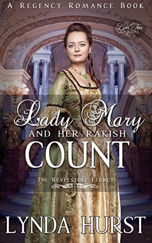 Lady Mary and Her Rakish Count: A Clean Historical Regency Romance ...
