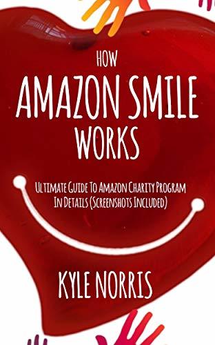 How Amazon Smile Works: Ultimate Guide To Amazon Charity Program In ...