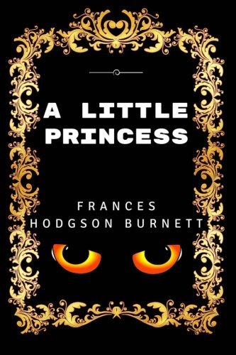 A Little Princess: Premium Edition - Illustrated by Frances Hodgson ...