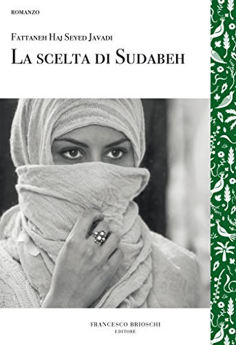 La scelta di Sudabeh (GliAltri) by Fattaneh Haj Seyed Javadi | Goodreads