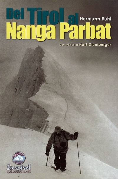 Del Tirol al Nanga Parbat by Herman Buhl | Goodreads