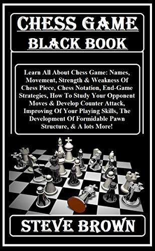CHESS GAME: Black Book: Learn All About Chess Game: Names, Movement ...