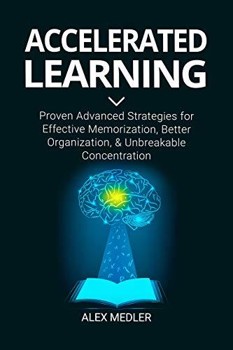 Accelerated Learning: Proven Advanced Strategies for Effective ...