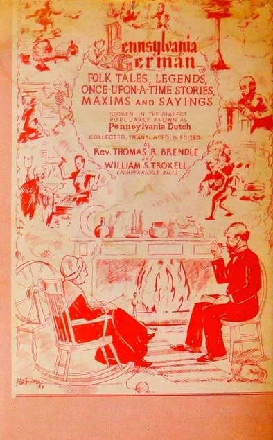 Pennsylvania German Folk Tales: Legends, Once-Upon-a-Time Stories ...