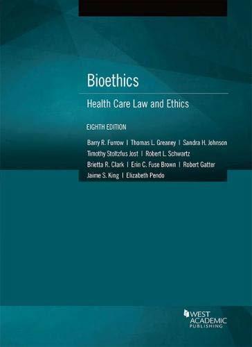 Bioethics: Health Care Law and Ethics by Barry Furrow | Goodreads