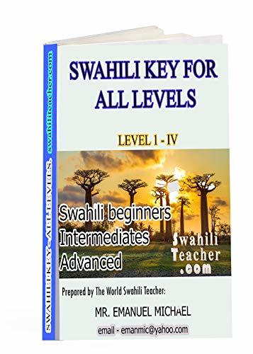 SWAHILI KEY FOR BEGINNERS: Suitable for All Levels especially Beginners ...