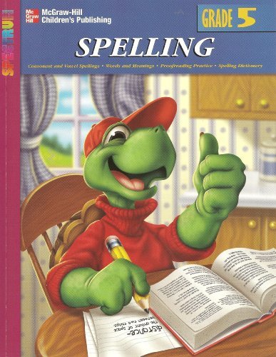McGraw-Hill Spectrum Spelling, Grade 5: Consonant and Vowel Spellings ...
