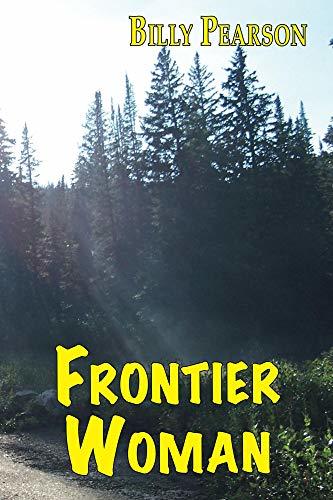 Frontier Woman by Billy Pearson | Goodreads