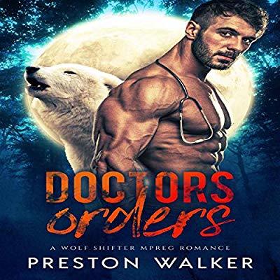 Doctors Orders: A Two Daddies Romance by Preston Walker | Goodreads