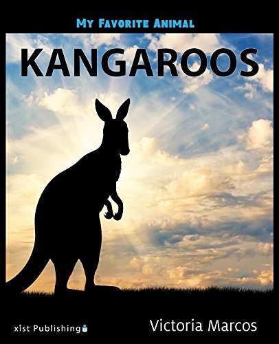 My Favorite Animal: Kangaroos by Victoria Marcos | Goodreads