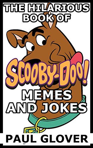 The Hilarious Book Of Scooby-Doo Memes And Jokes by Memes | Goodreads