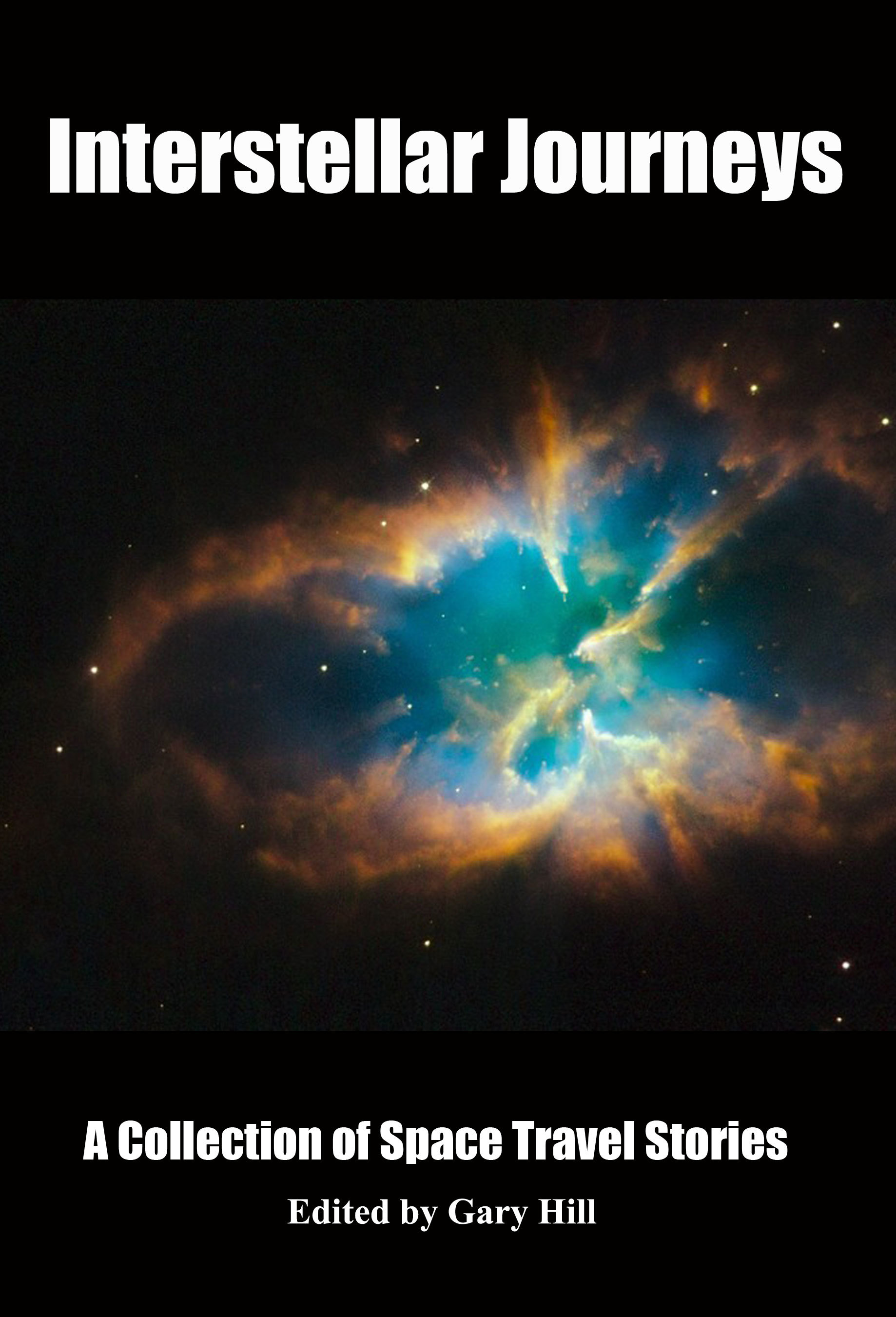 Interstellar Journeys: A Collection of Space Travel Stories by Gary ...