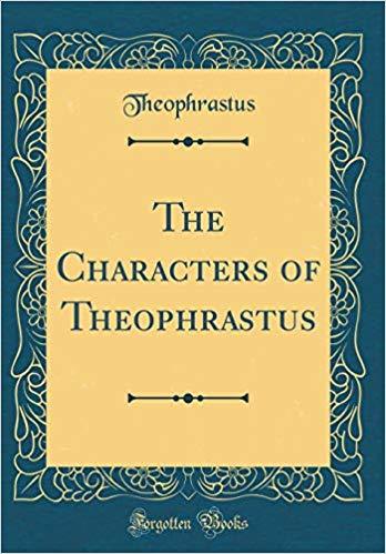 The Characters of Theophrastus by Theophrastus | Goodreads