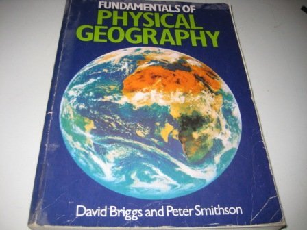 Fundamentals of Physical Geography by David Briggs | Goodreads