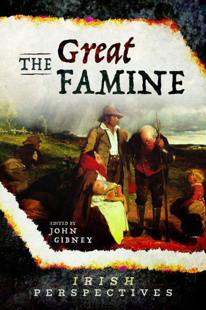 The Great Famine (Irish Perspectives #1) by John Gibney | Goodreads