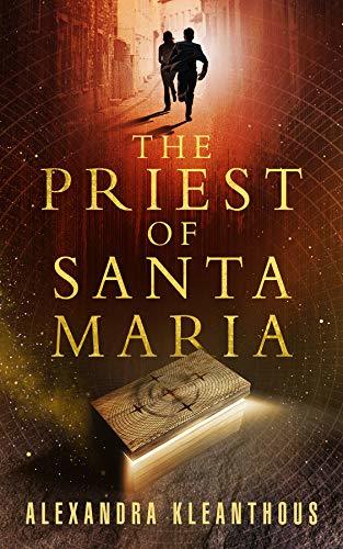 The Priest of Santa Maria by Alexandra Kleanthous | Goodreads
